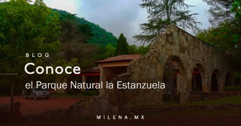 ¿Conoces el Parque Natural la Estanzuela al sur de Monterrey? | Necto